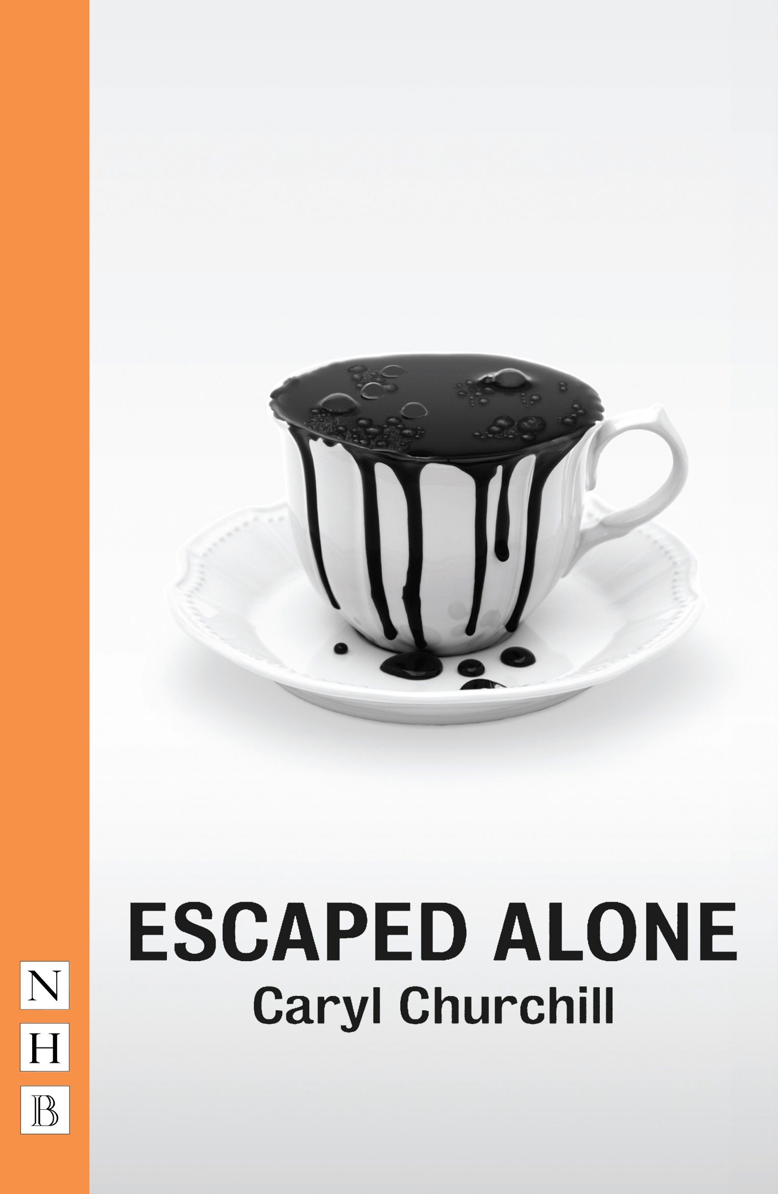 Escaped Alone by Caryl Churchill | Goodreads