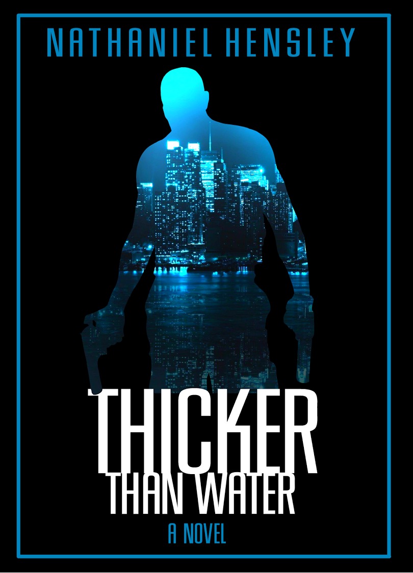 Thicker Than Water by Nathaniel Hensley | Goodreads