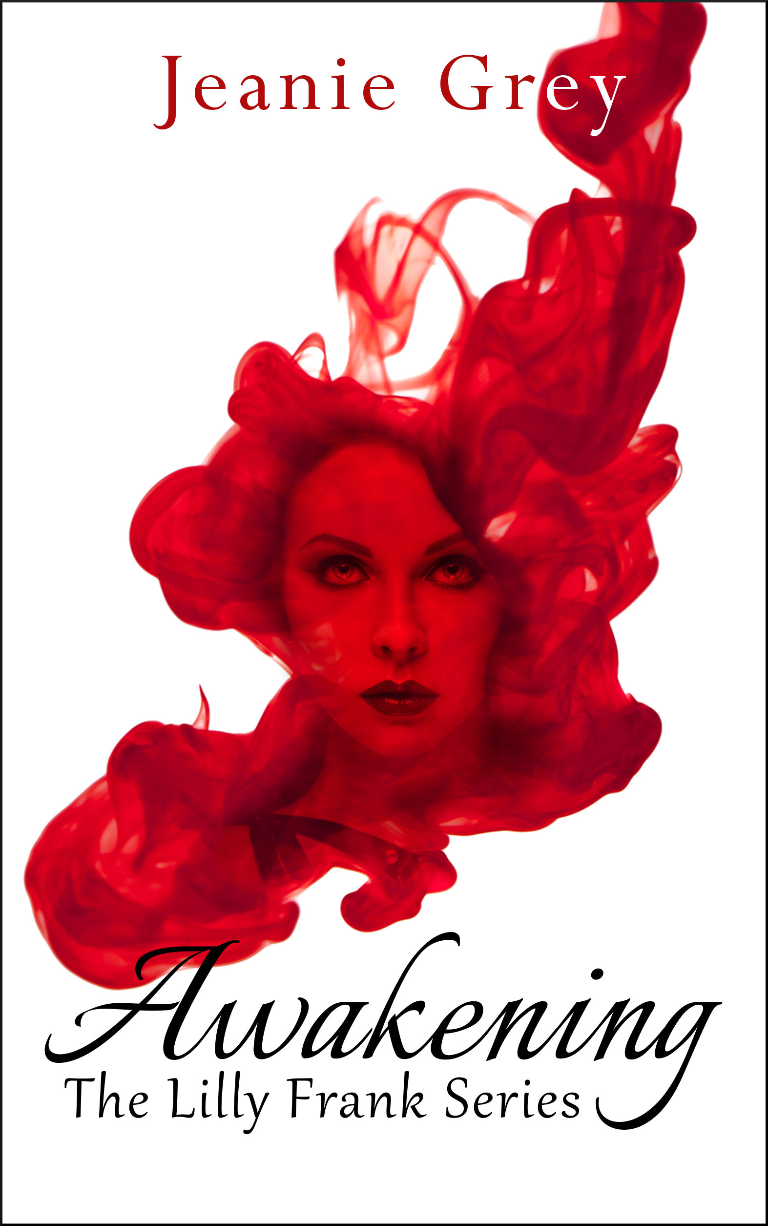 Awakening (Lilly Frank #1) by Jeanie Grey | Goodreads