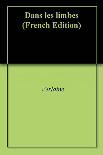 Dans les limbes (French Edition) by Paul Verlaine | Goodreads