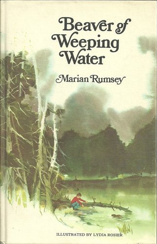 Beaver of Weeping Water. by Marian Rumsey | Goodreads