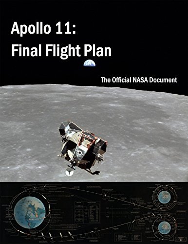 Apollo 11: Final Flight Plan: An official NASA document by National ...