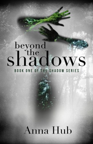 Beyond the Shadows (The Shadow Series Book 1) by Anna Hub | Goodreads
