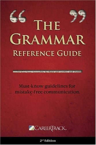 The Grammar Reference Guide by CareerTrack | Goodreads