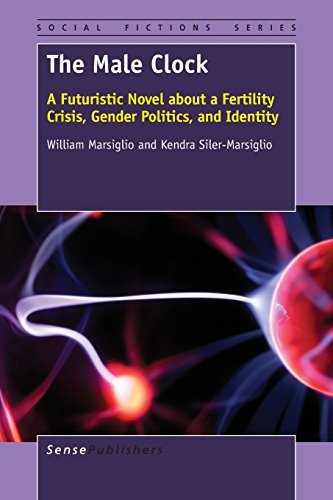 The Male Clock: A Futuristic Novel about a Fertility Crisis, Gender ...