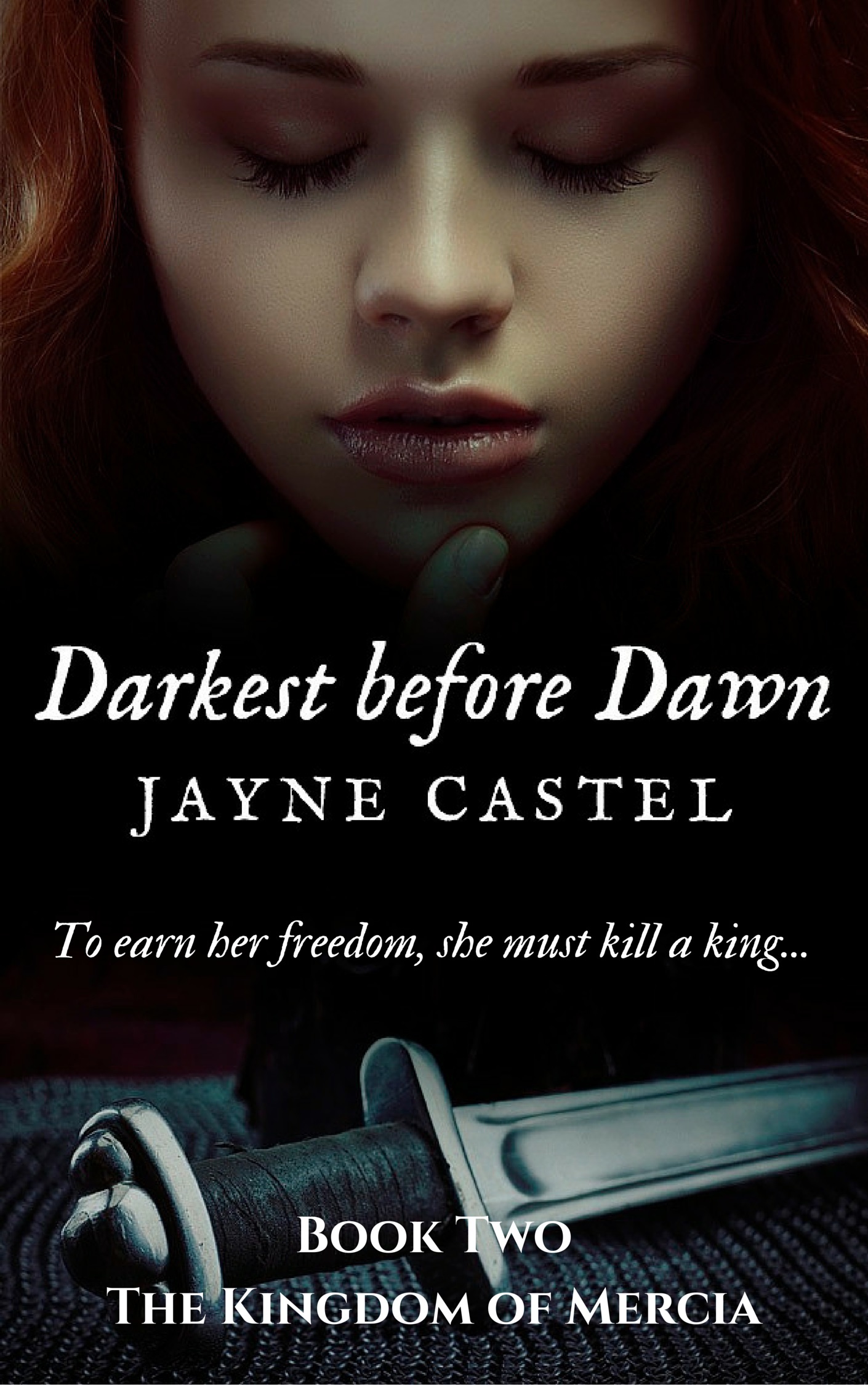 Darkest before Dawn (Kingdom of Mercia #2) by Jayne Castel | Goodreads