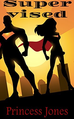 Supervised by Princess Jones | Goodreads