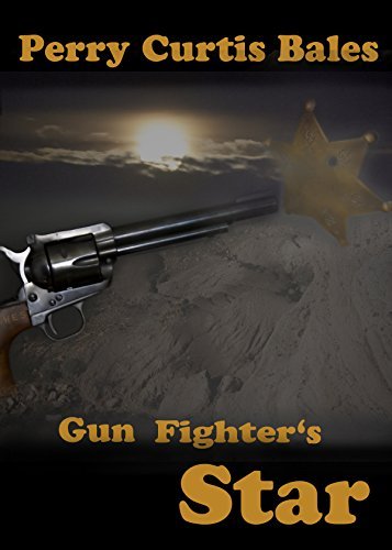 GunFighter's Star by Perry Bales | Goodreads