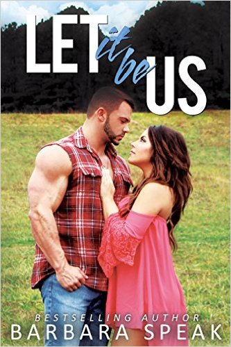 Let It Be Us by Barbara Speak | Goodreads