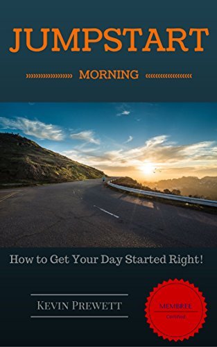 JumpStart Your Day: How to Get Your Day Started Right! by Kevin Prewett ...