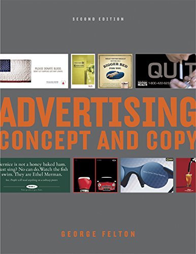Advertising: Concept and Copy by George Felton | Goodreads