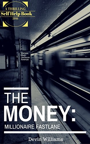 The Money: Millionaire FastLane by Devin Williams | Goodreads