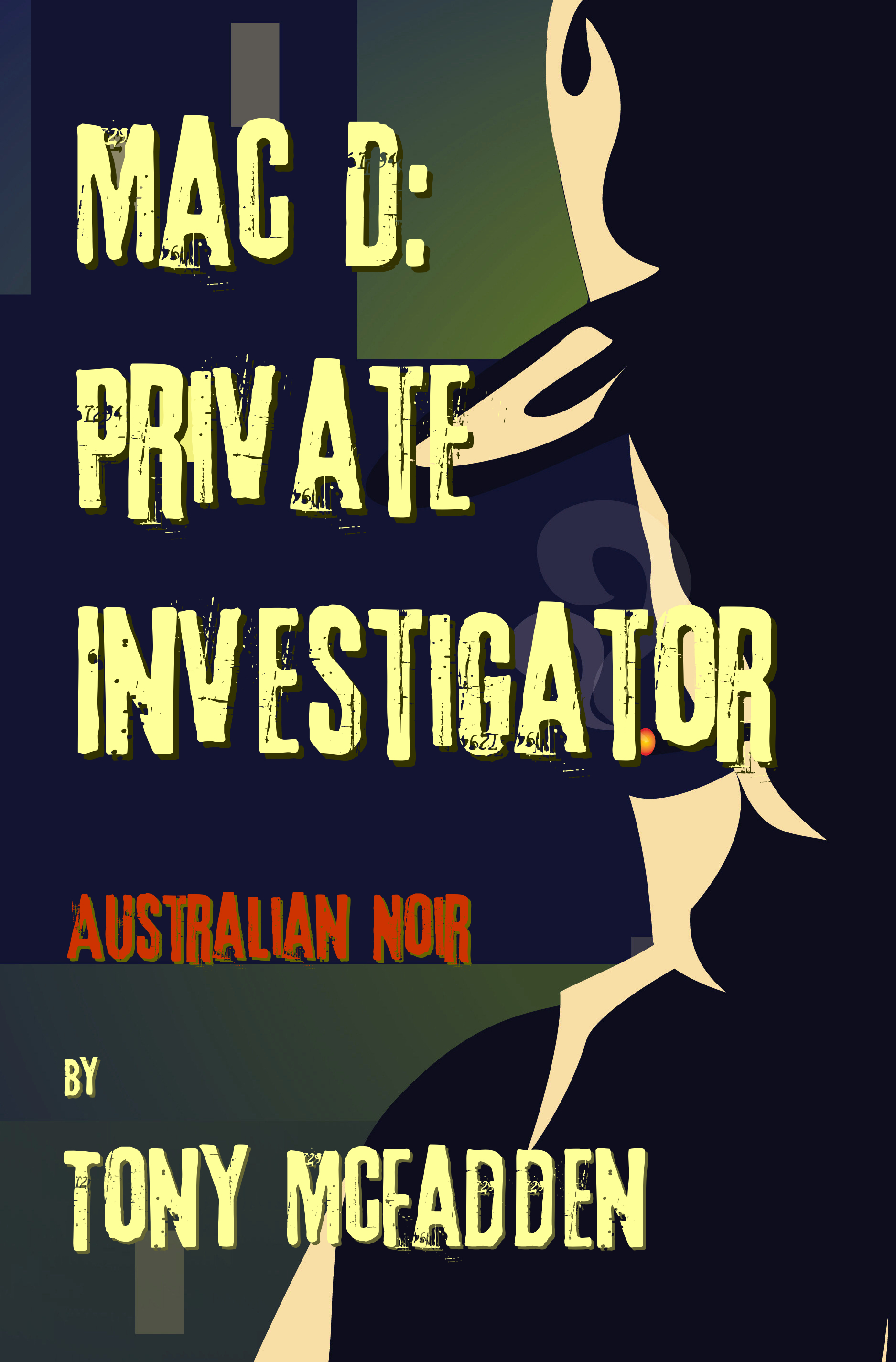Mac D: Private Investigator by Tony McFadden | Goodreads