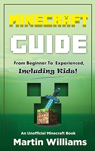 Minecraft: Complete Minecraft Guide: From Beginner to Experienced ...