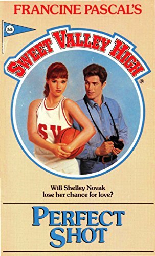 Perfect Shot (Sweet Valley High Book 55) by Francine Pascal | Goodreads