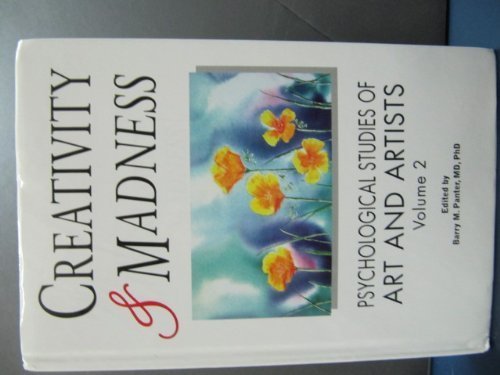 Creativity and Madness Psychological Studies of Art and Artists Volume ...