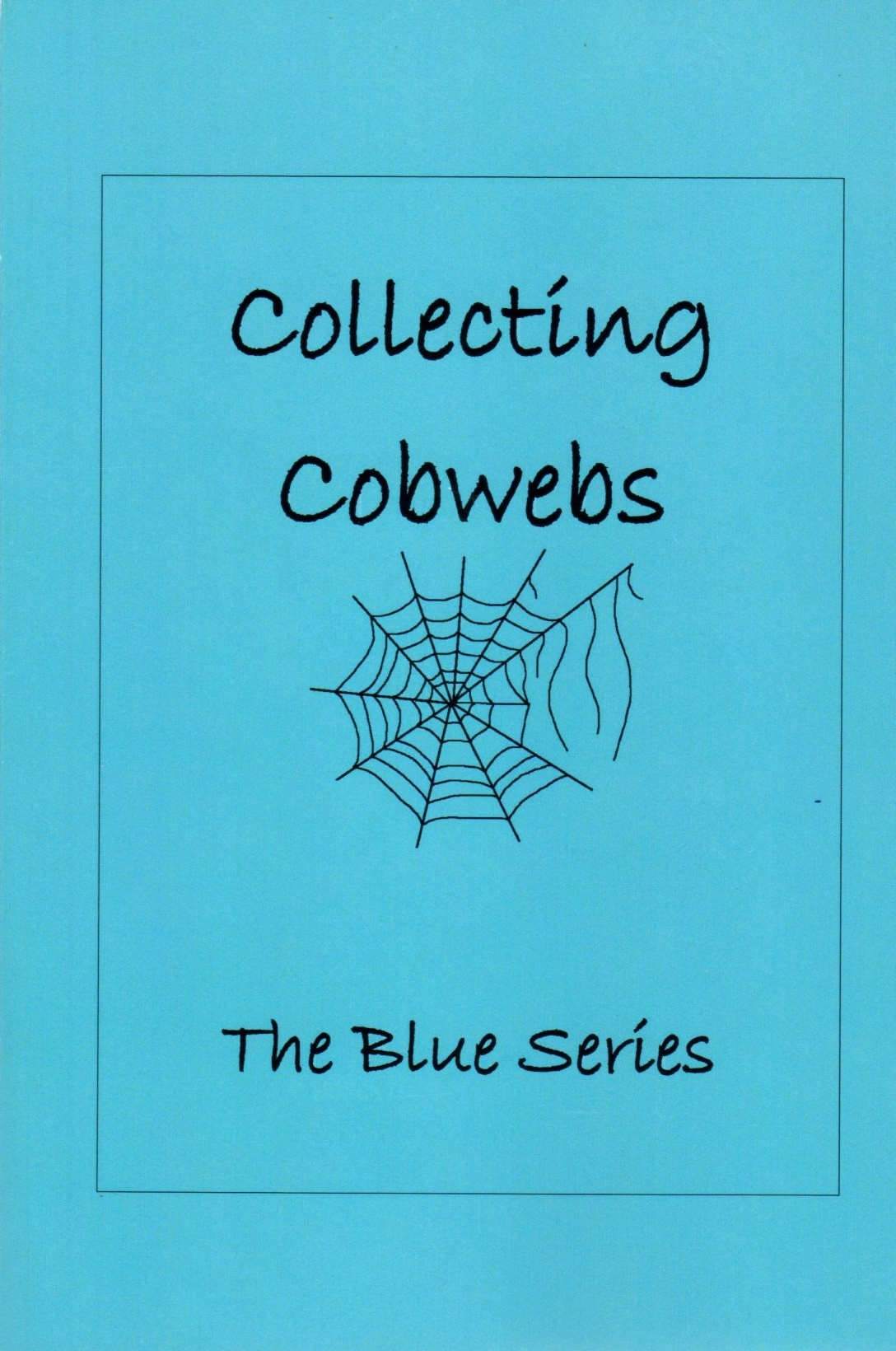 Collecting Cobwebs - The Blue Series by Janette Hoppe | Goodreads