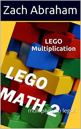Lego® Multiplication: multiply with legos by Zach Abraham | Goodreads