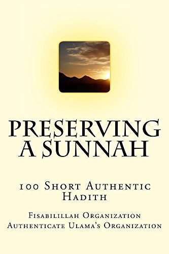 Preserving a Sunnah - 100 Short Authentic Hadith by Fisabilillah ...
