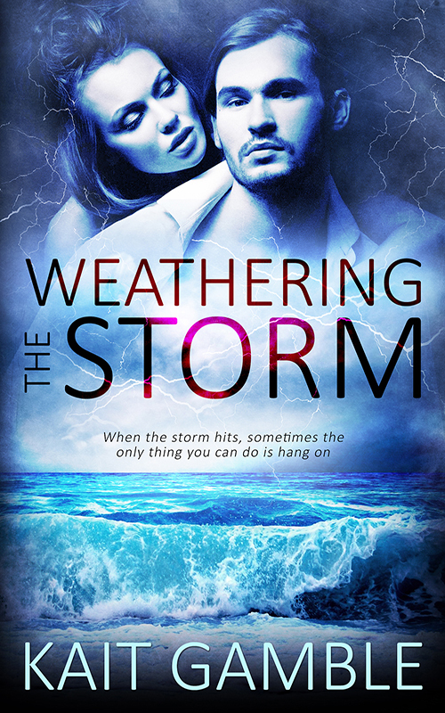 Weathering the Storm by Kait Gamble | Goodreads