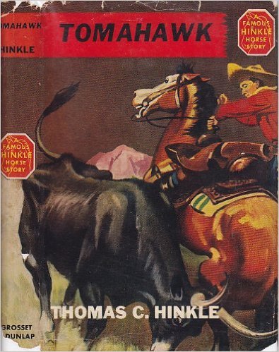 Tomahawk, Fighting Horse of the Old West by Thomas C. Hinkle | Goodreads