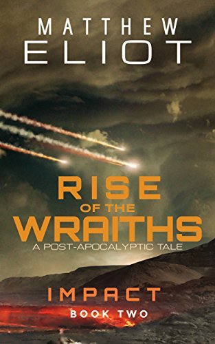 Rise of the Wraiths (Impact, #2) by Matthew Eliot | Goodreads
