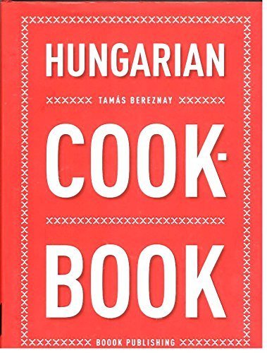 Hungarian Cookbook by Tamas Bereznay | Goodreads