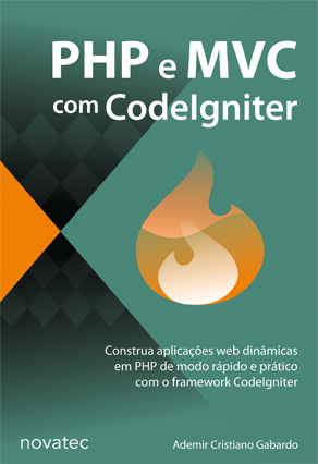PHP e MVC com CodeIgniter by Ademir Cristiano Gabardo | Goodreads