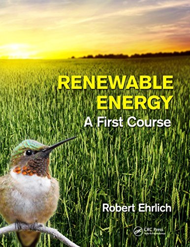Renewable Energy: A First Course by Robert Ehrlich | Goodreads