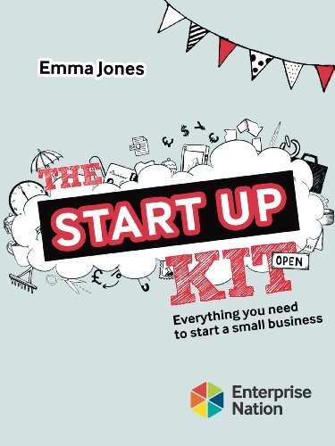 The StartUp Kit: Everything you need to start a small business by Emma ...