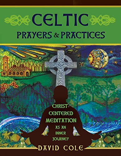 Celtic Prayers & Practices: An Inner Journey by David Cole | Goodreads