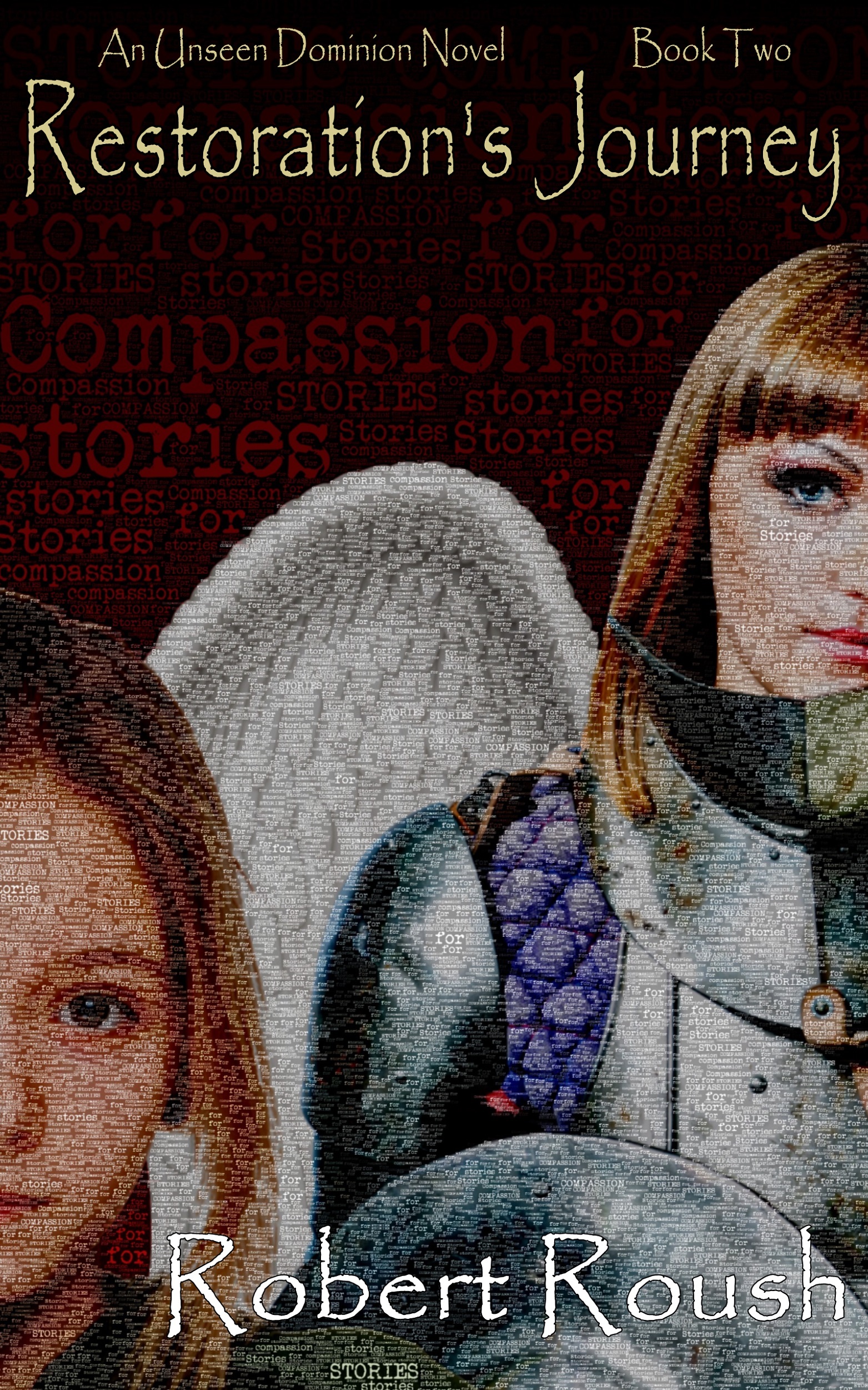 Restoration's Journey (Unseen Dominion, #2) by Robert Roush | Goodreads