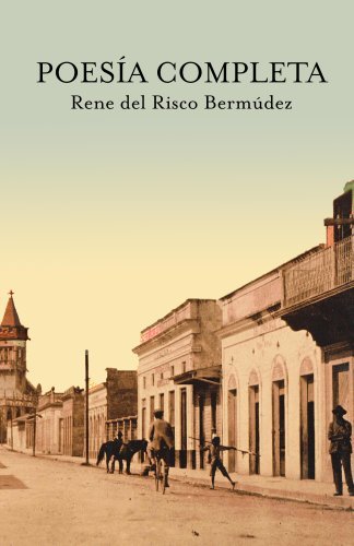 Poesía Completa - René del Risco Bermúdez (Obra Completa de René del ...