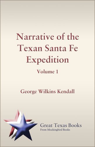 Narrative of the Texan Santa Fe Expedition, vol. 1 by George Wilkins ...