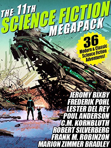 The 11th Science Fiction MEGAPACK®: 36 Modern and Classic Science ...