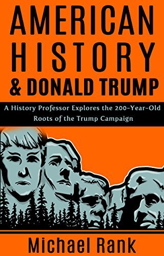 American History & Donald Trump: A History Professor Explores The 200 ...