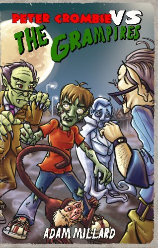 Peter Crombie Vs The Grampires by Adam Millard | Goodreads