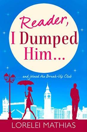 Reader, I Dumped Him... by Lorelei Mathias | Goodreads