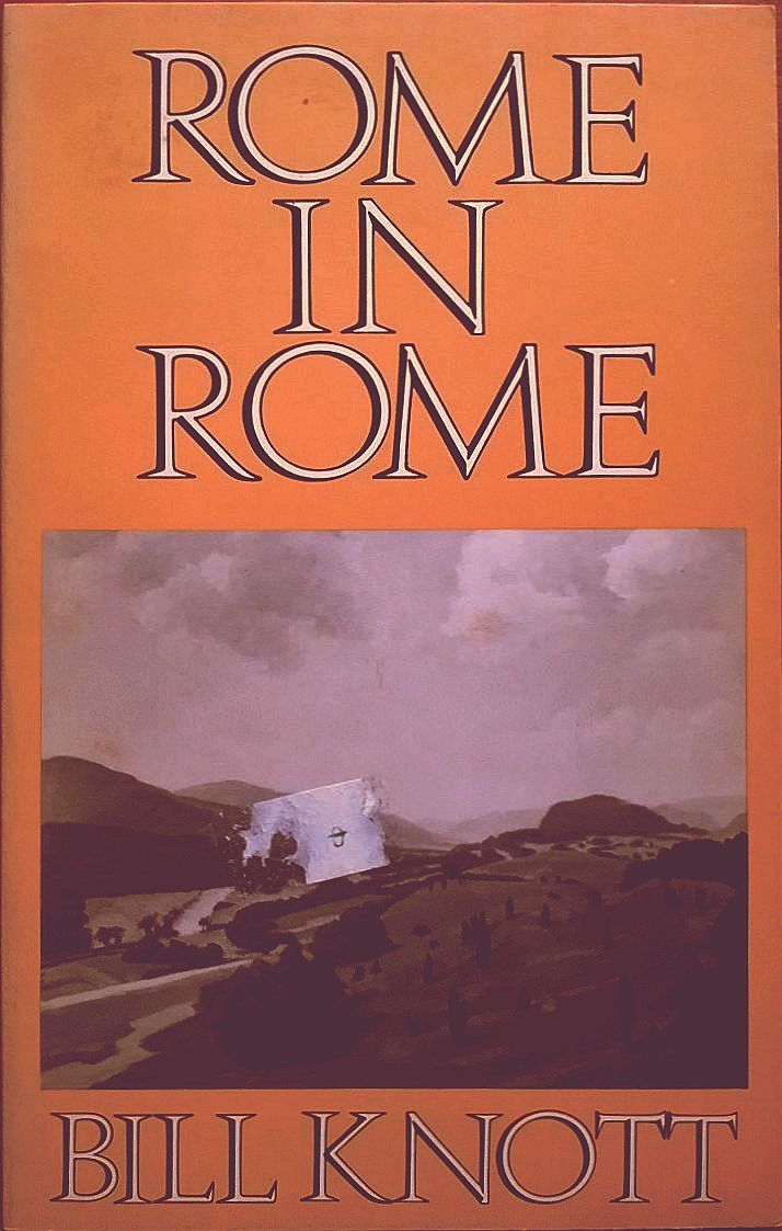 Rome in Rome by Bill Knott | Goodreads