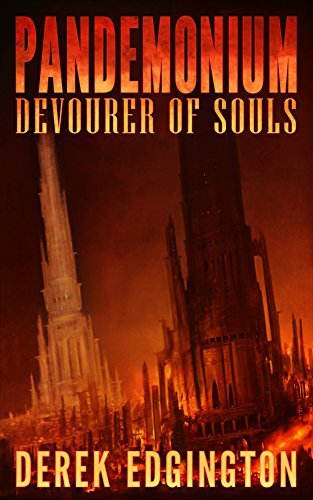 Pandemonium: Devourer of Souls by Derek Edgington | Goodreads