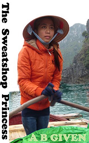 The Sweatshop Princess by A.B. Given | Goodreads