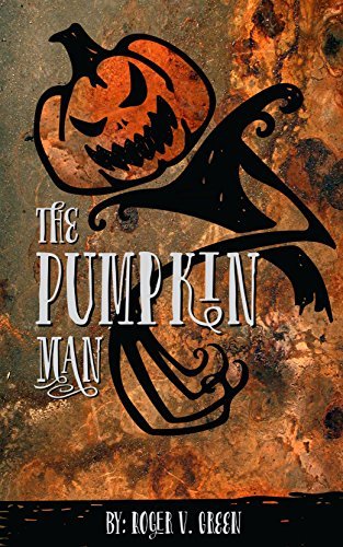 The Pumpkin Man by Roger V. Green | Goodreads
