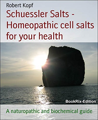 Schuessler Salts - Homeopathic cell salts for your health: A ...