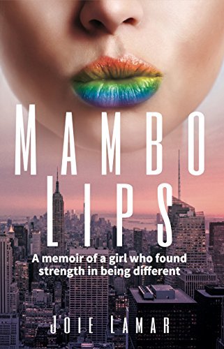 Mambo Lips: A Memoir of a Girl who Found Strength in Being Different by ...
