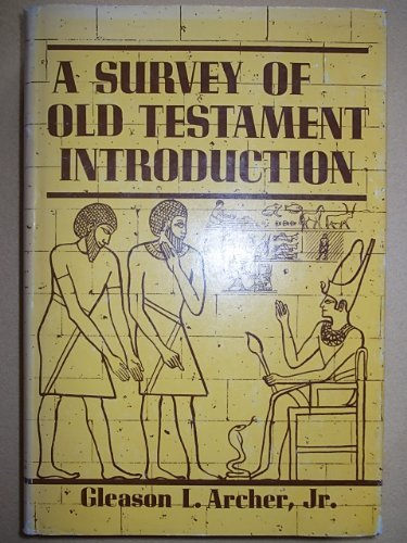 Survey of Old Testament Introduction by Gleason L. Archer Jr. | Goodreads