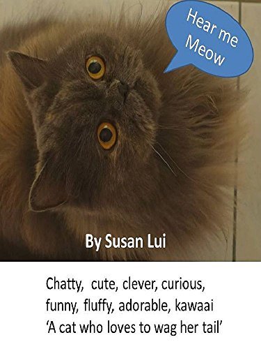 Hear me Meow: Voice of Dusty B Meow by Susan Lui | Goodreads