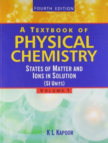 A Textbook of Physical Chemistry - Vol 1 by K.L. Kapoor | Goodreads