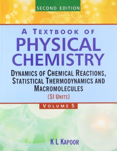 A Textbook of Physical Chemistry - Vol. 5 by Kapoor K L | Goodreads