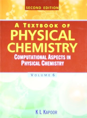 A Textbook of Physical Chemistry - Vol 6 by K.L. Kapoor | Goodreads