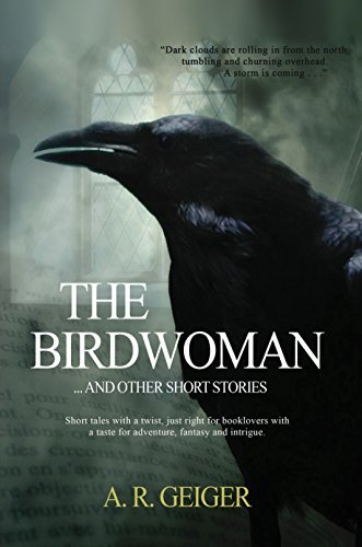 The Birdwoman: . . . and other short stories by Abigail Geiger | Goodreads